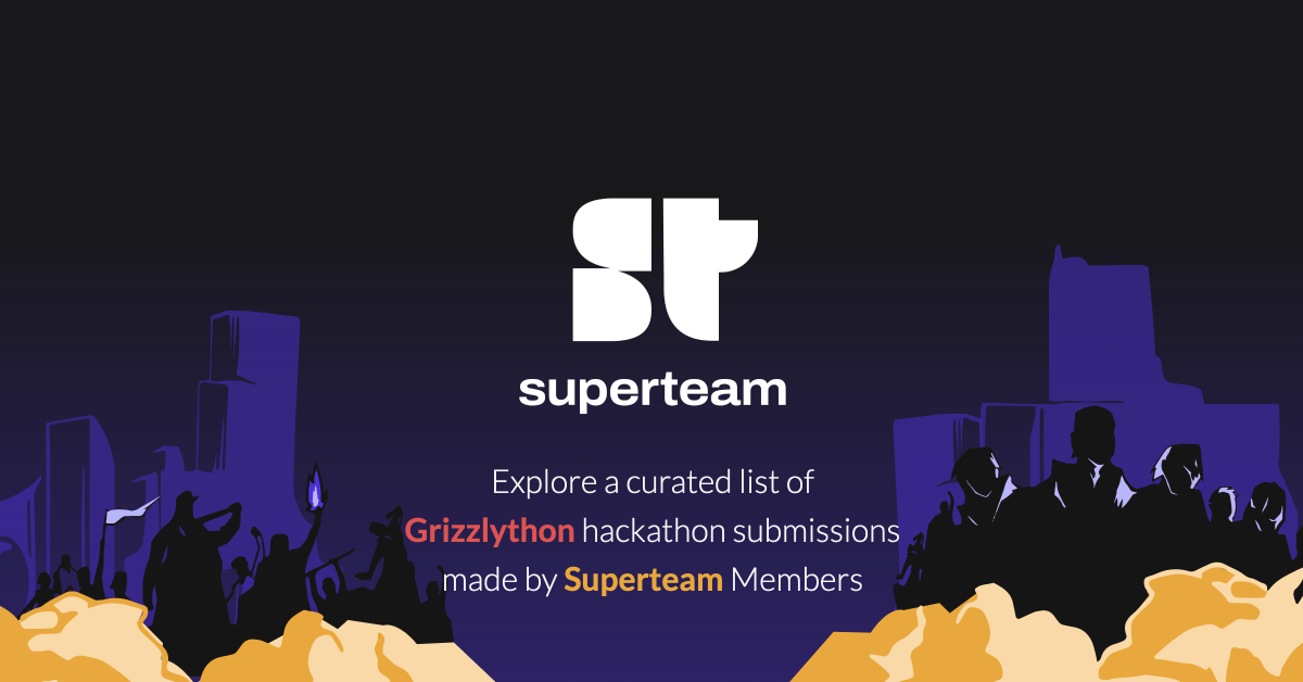 Superteam Submissions | Grizzlython Hackathon